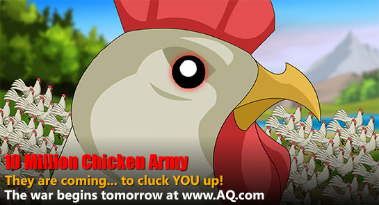 Tomorrow: 10 Million Chicken Army WAR